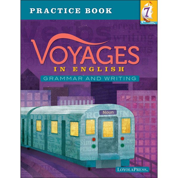 Voyages In English Grade 7 Practice Book Loyola Press voyages-in-english-grade-7-practice-book-loyola-press